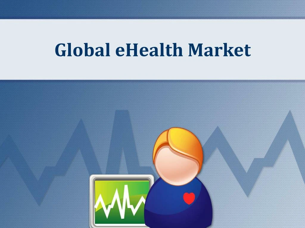 PPT - Global eHealth Market, Forecast to 2023 PowerPoint Presentation ...