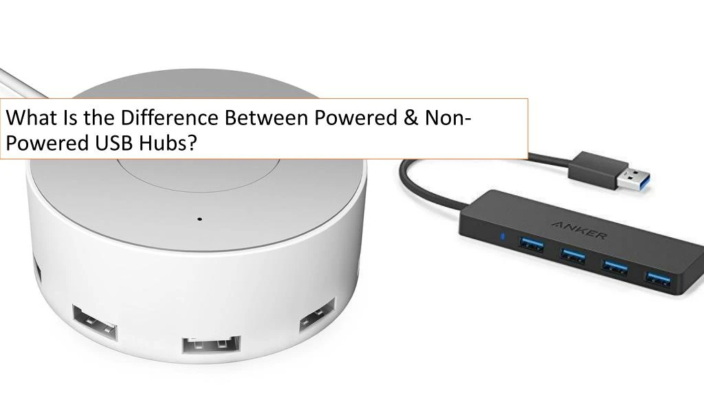 PPT - What is the difference between powered & non powered usb hubs ...