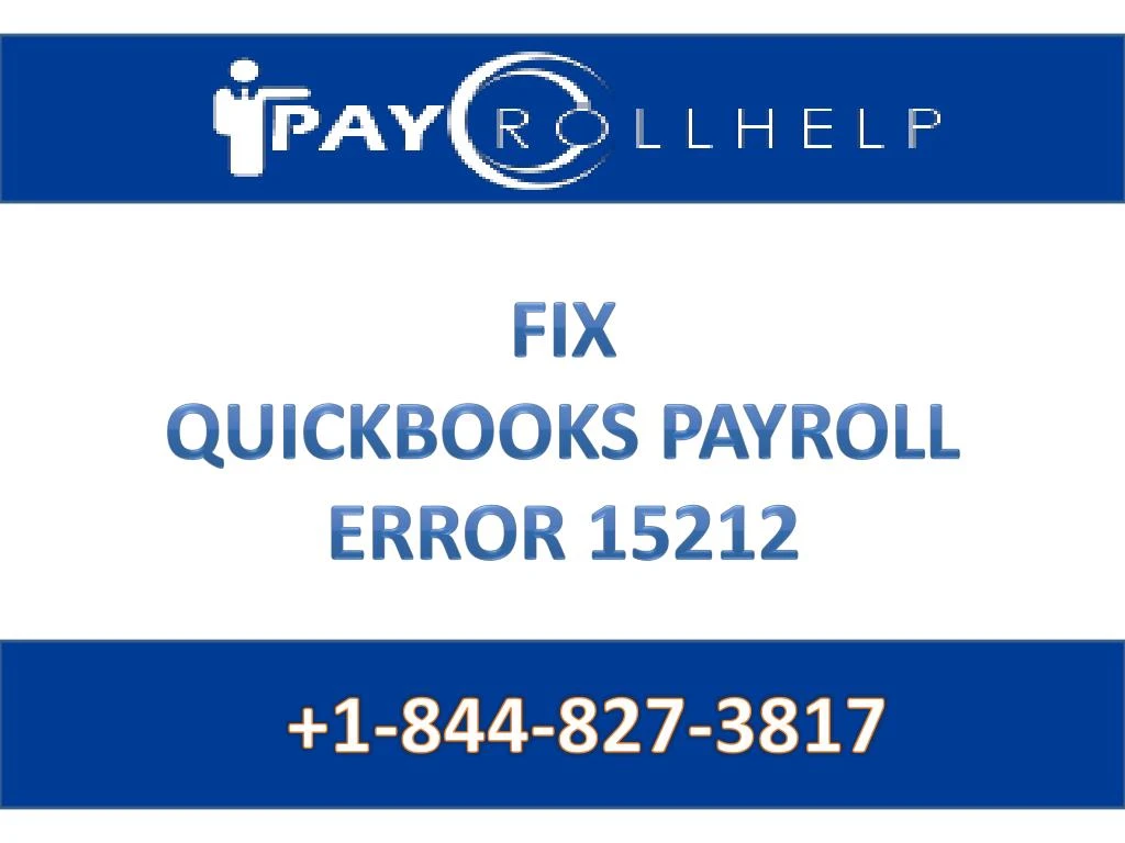 PPT - FIX QUICKBOOKS PAYROLL ERROR 15212 PowerPoint Presentation, free ... PPT - FIX QUICKBOOKS PAYROLL ERROR 15212 PowerPoint Presentation, free ...