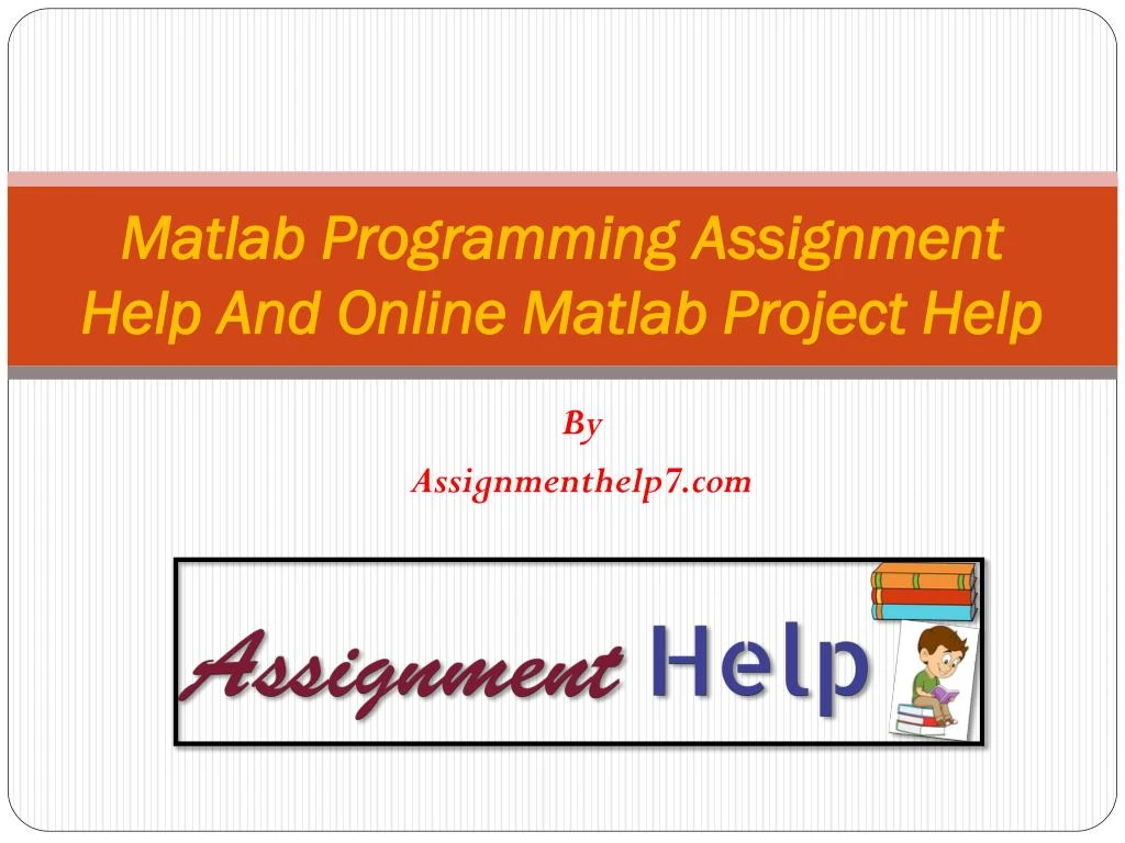 Ppt Matlab Programming Assignment Help And Online Matlab Project Help Powerpoint Presentation 