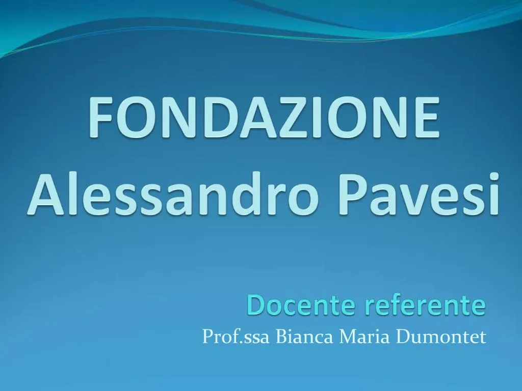 PPT - FONDAZIONE Alessandro Pavesi PowerPoint Presentation, free ...