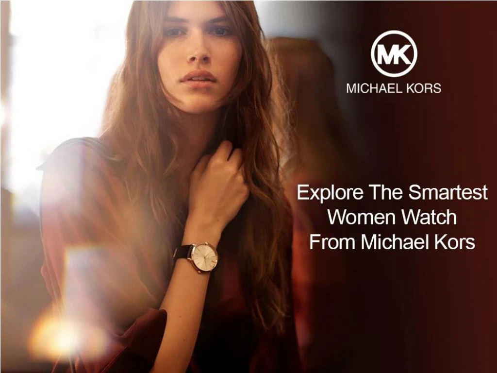 PPT - Explore the Smartest Women Watch from Michael Kors PowerPoint ...