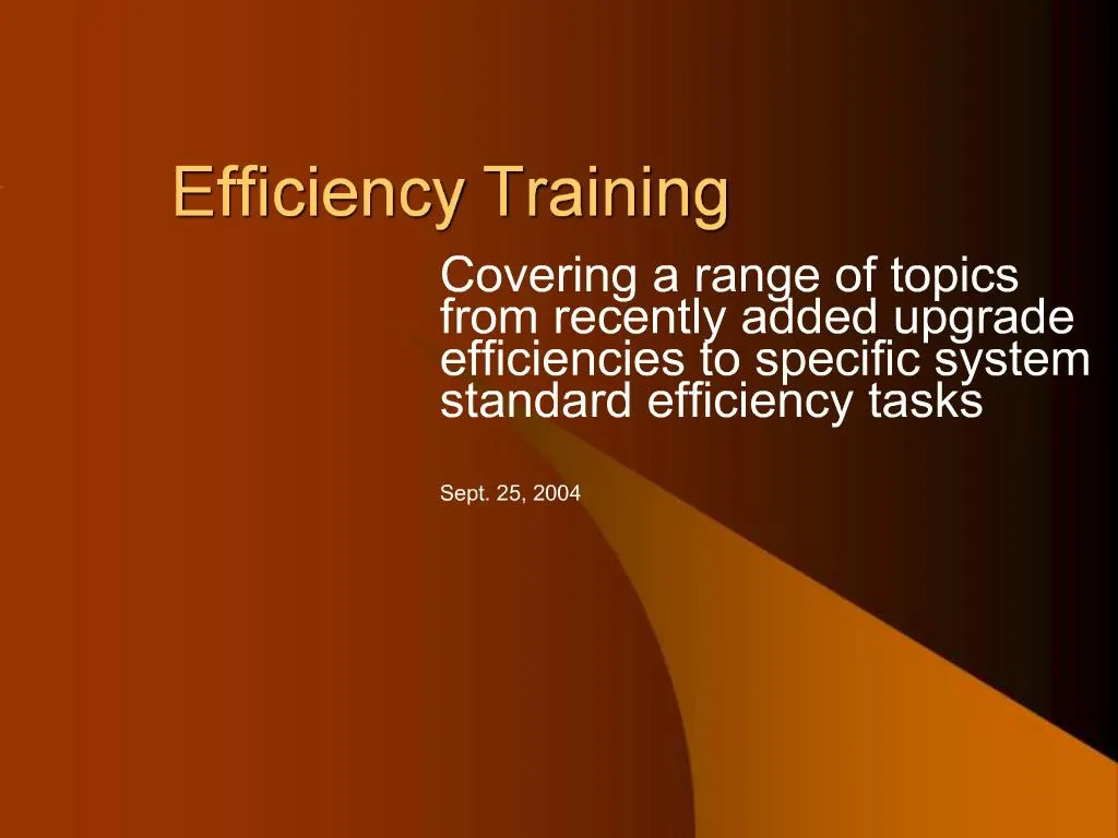 PPT - Efficiency Training PowerPoint Presentation, free download - ID ...
