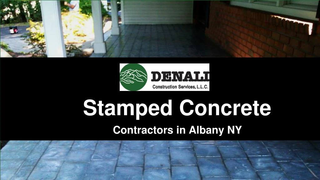 PPT - Stamped Concrete Services - Denali Construction PowerPoint Presentation - ID:7838375