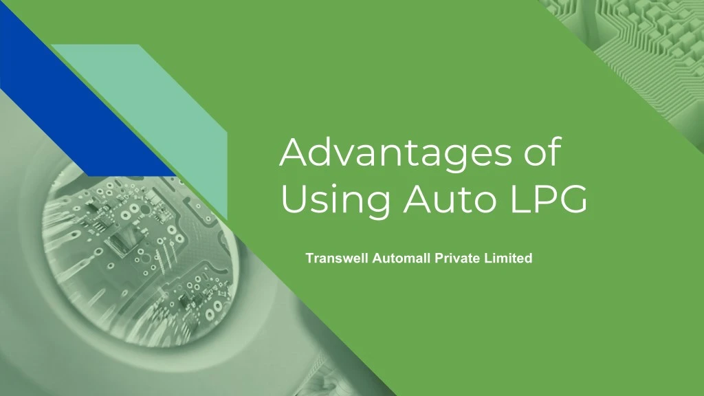PPT - Advantages of using Auto LPG PowerPoint Presentation, free ...