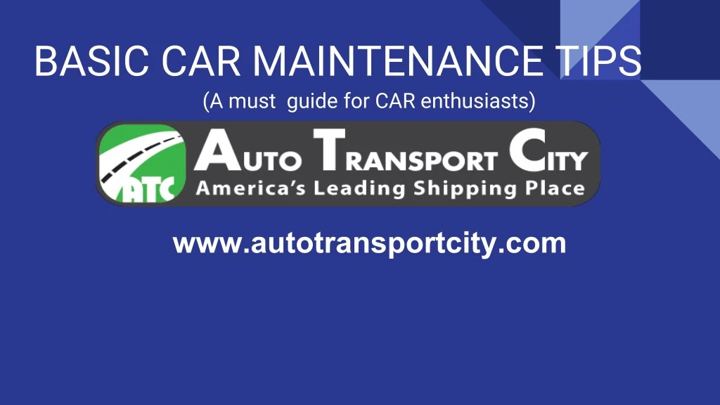 PPT - BASIC CAR MAINTENANCE TIPS PowerPoint Presentation, free download ...