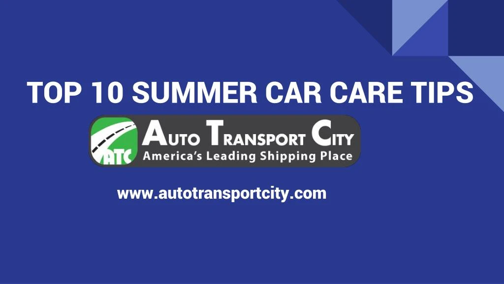 PPT - TOP 10 SUMMER CAR CARE TIPS_ PowerPoint Presentation, free ...