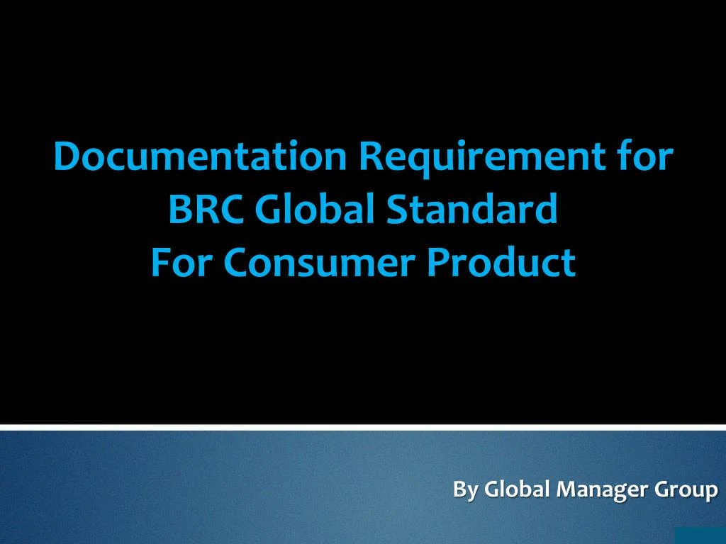 PPT - What BRC Documents Require for Consumer Products Certification ...
