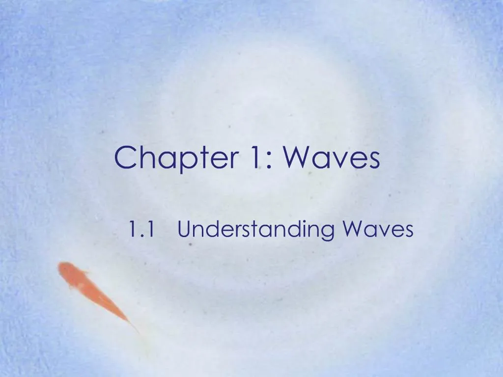 PPT - Chapter 1: Waves PowerPoint Presentation, free download - ID:784776