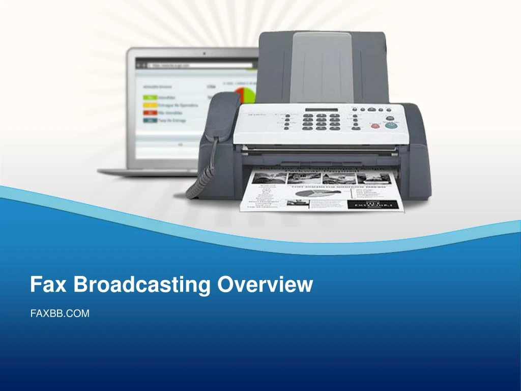 PPT - Fax Broadcasting | Fax Blasting | Bulk Faxing PowerPoint ...
