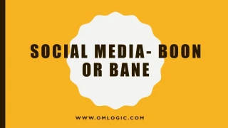 PPT - Social Media- Boon or Bane PowerPoint Presentation - ID:7851971