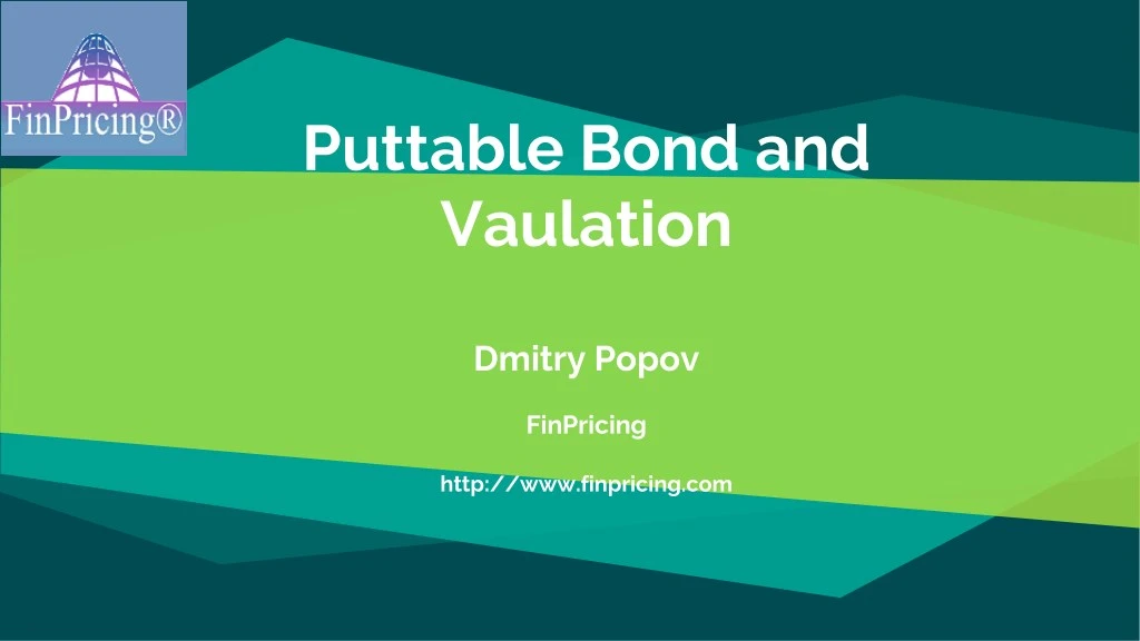 PPT - Practical Guide for Valuing Puttable Bond and Valuation ...