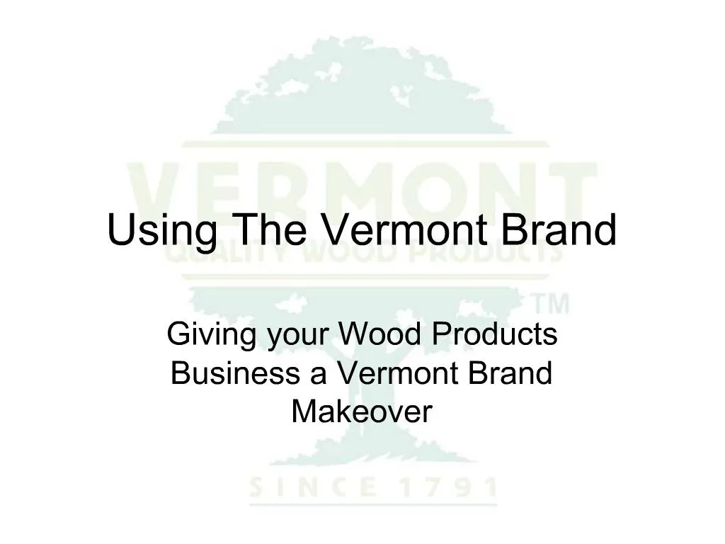 PPT - Using The Vermont Brand PowerPoint Presentation, free download ...