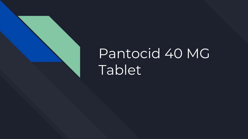 PPT - Pantocid 40 mg tablet PowerPoint Presentation, free download - ID ...