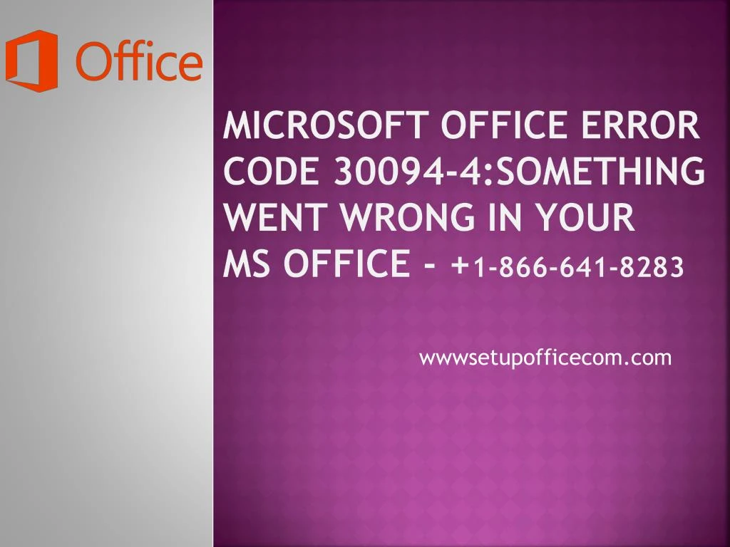 PPT - Microsoft Office error code 30094-4 : Something went wrong in your MS Office PowerPoint ...