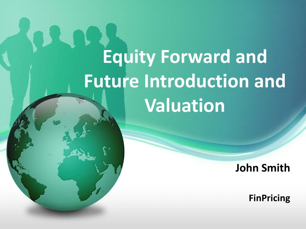 PPT - Explaining Equity Futures and Forwards Product and Valuation ...