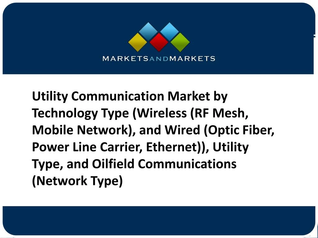 PPT - Utility Communication Market Growth Trends And Future Prospects ...