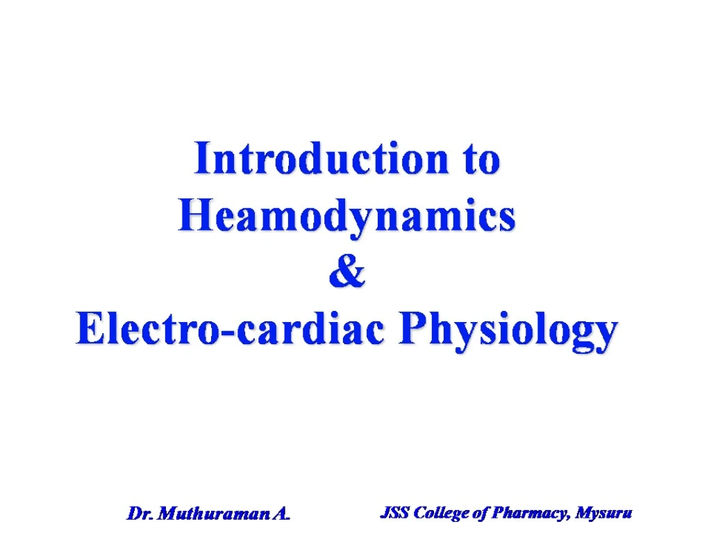PPT - 1.1 Introduction of haemodynamics and Electrophysiology of heart ...