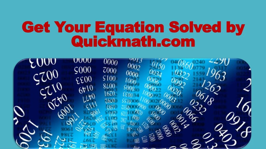 PPT - Get your equation solved by quickmath.com PowerPoint Presentation ...