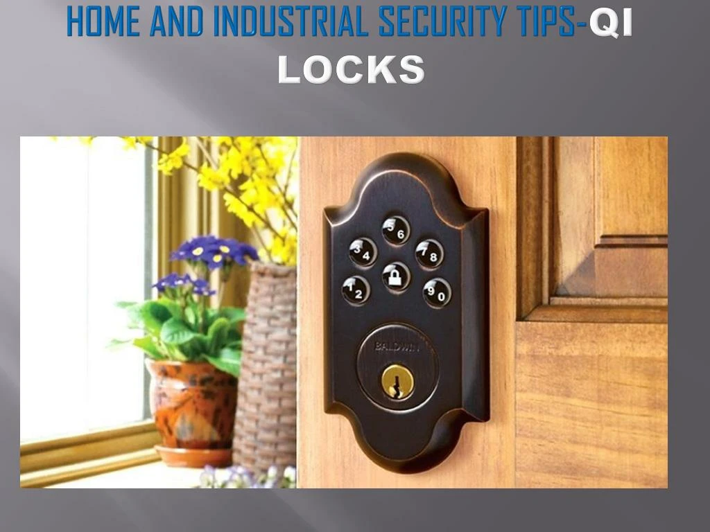 PPT - Home and Industrial Security Tips-Qi locks PowerPoint ...
