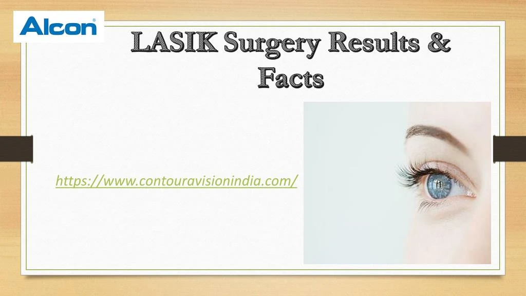PPT - LASIK Surgery Results & Facts with Contoura vision India ...