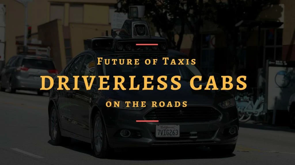 PPT - Future of taxis - Driverless cabs on the roads PowerPoint ...