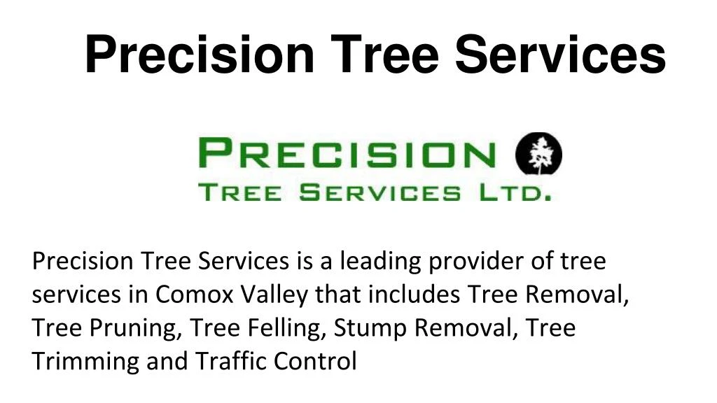 PPT - Precision Tree Services Ltd. PowerPoint Presentation, free ...