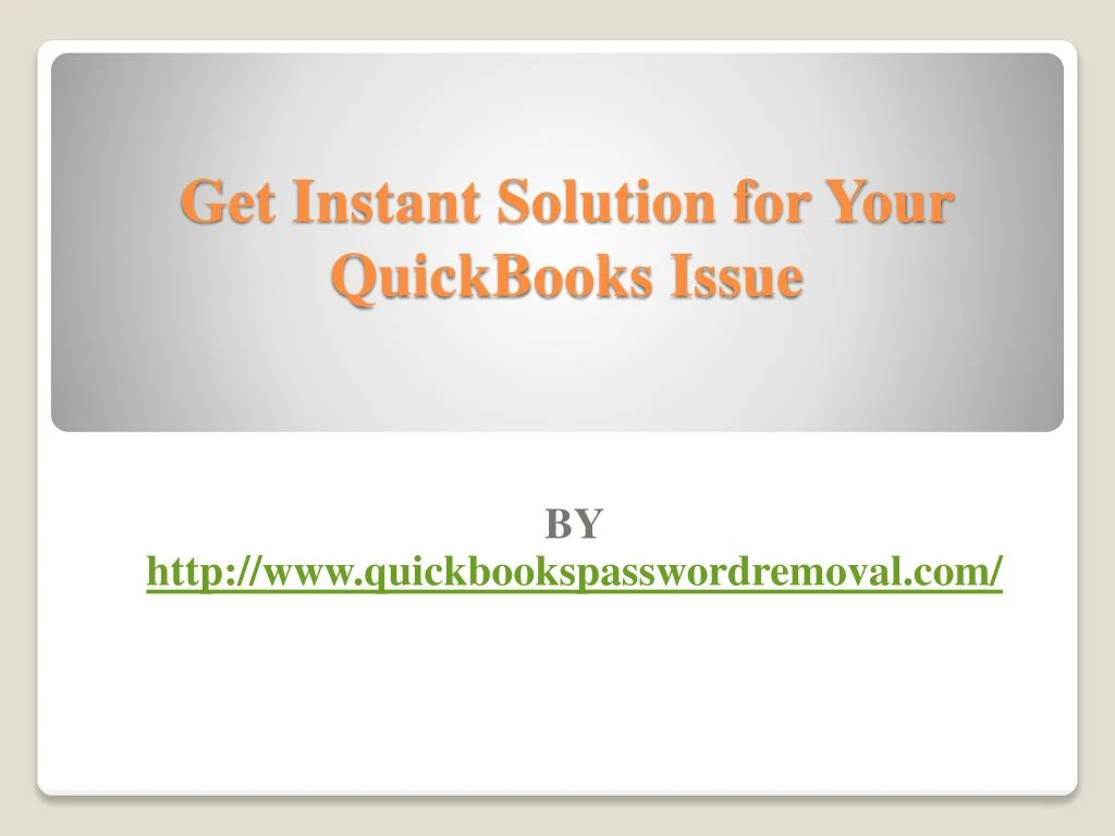 PPT - Get Instant Solution for Your QuickBooks Issue PowerPoint ...