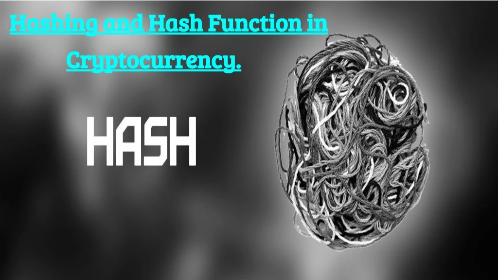 PPT - Hashing and Hash Function in Cryptocurrency PowerPoint Presentation - ID:7889819