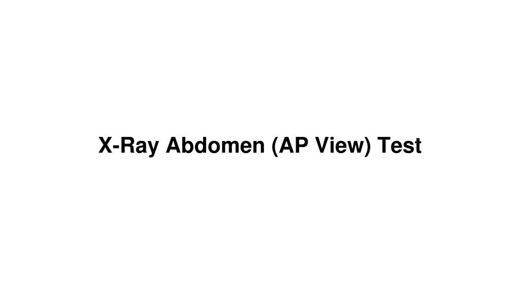 PPT - X ray abdomen (ap view) test PowerPoint Presentation, free ... PPT - X ray abdomen (ap view) test PowerPoint Presentation, free ...