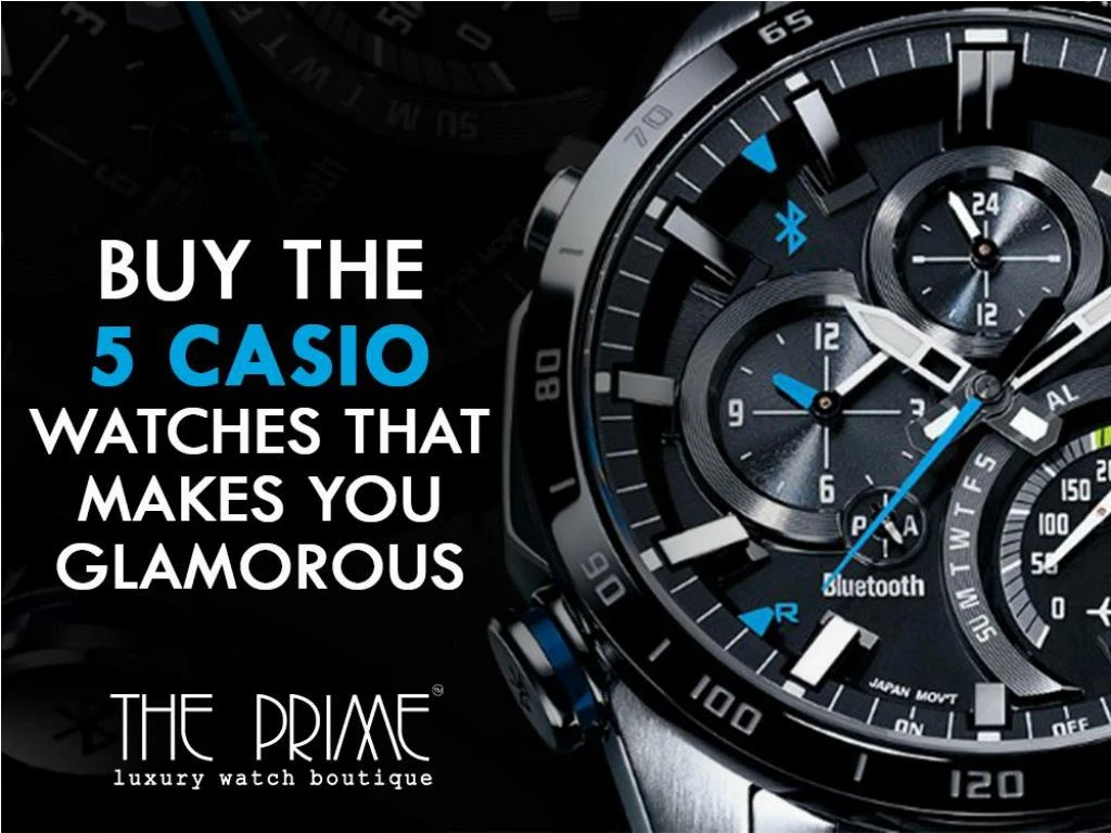 PPT - Buy the 5 Casio Watches that Makes You Glamorous PowerPoint ...