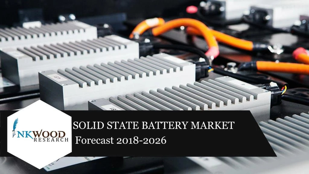 PPT - Solid State Battery Market Share, Growth, Trends & Forecast ...