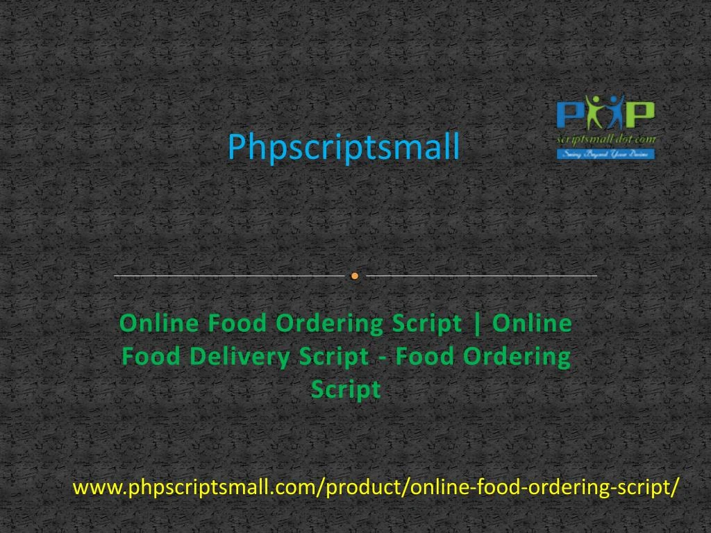PPT - Online Food Ordering Script | Online Food Delivery Script - Food ... PPT - Online Food Ordering Script | Online Food Delivery Script - Food ...