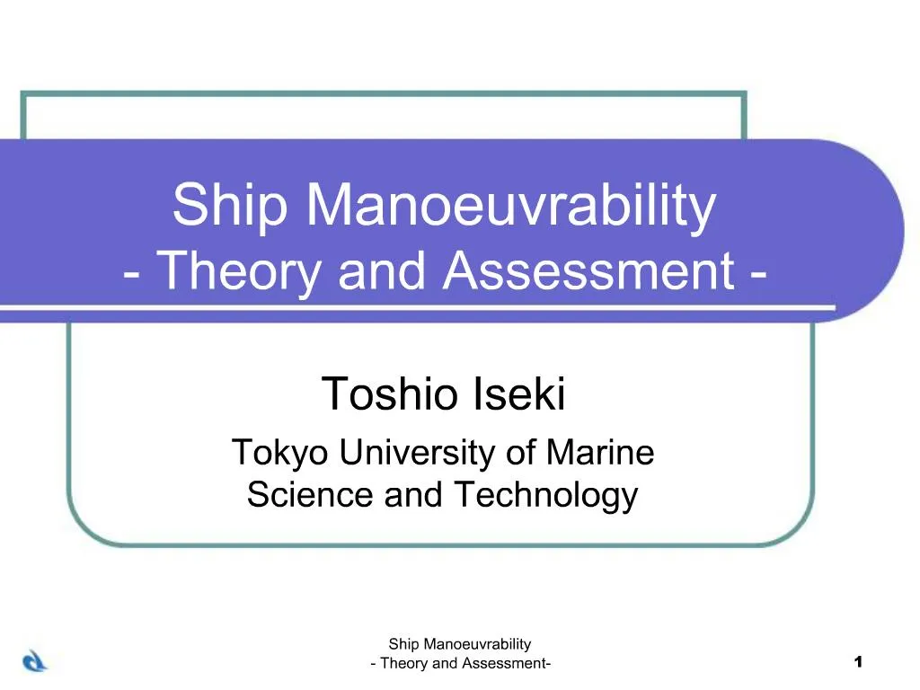 PPT - Ship Manoeuvrability - Theory and Assessment - PowerPoint ...