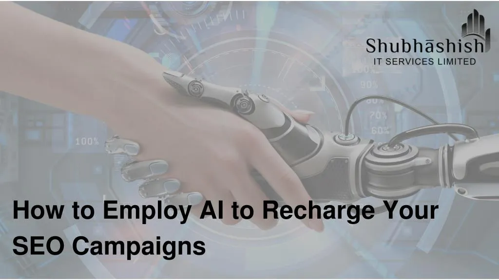 PPT - How to Employ AI to Recharge Your SEO Campaigns PowerPoint ... PPT - How to Employ AI to Recharge Your SEO Campaigns PowerPoint ...