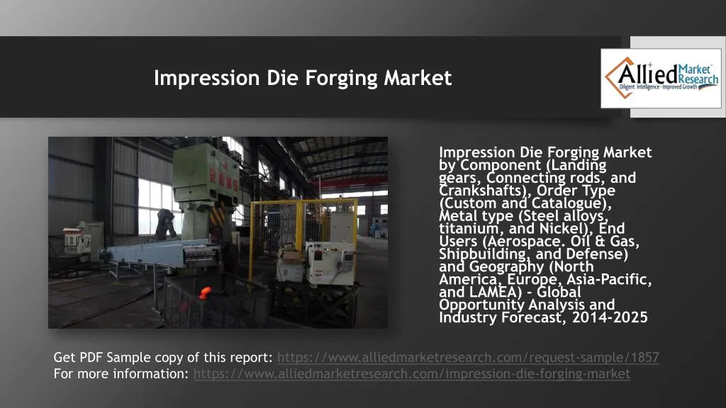 PPT - Impression Die Forging Market to reach $27,163.6 million by 2024 ...