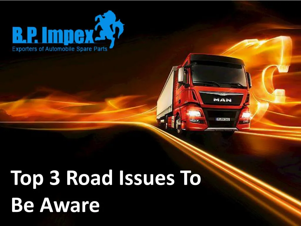 PPT - Top 3 Road Issues to Be Aware of PowerPoint Presentation, free ...