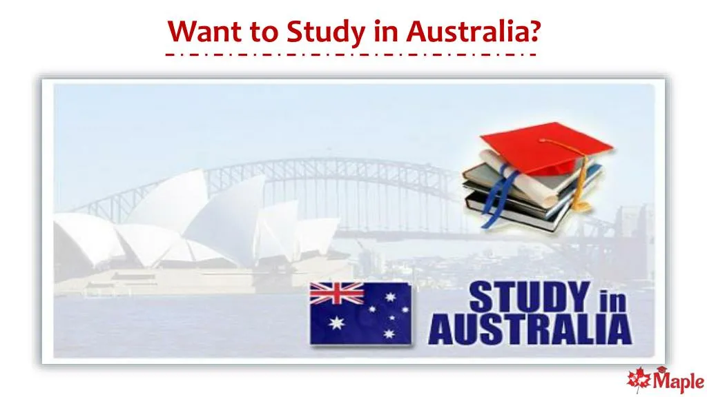 PPT - Want to Study in Australia? PowerPoint Presentation, free ...