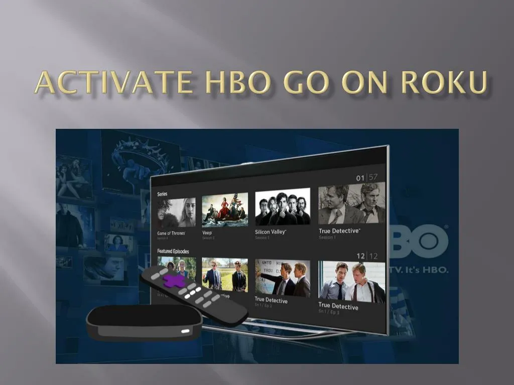 PPT - Activate HBO Go on Roku PowerPoint Presentation, free download ...