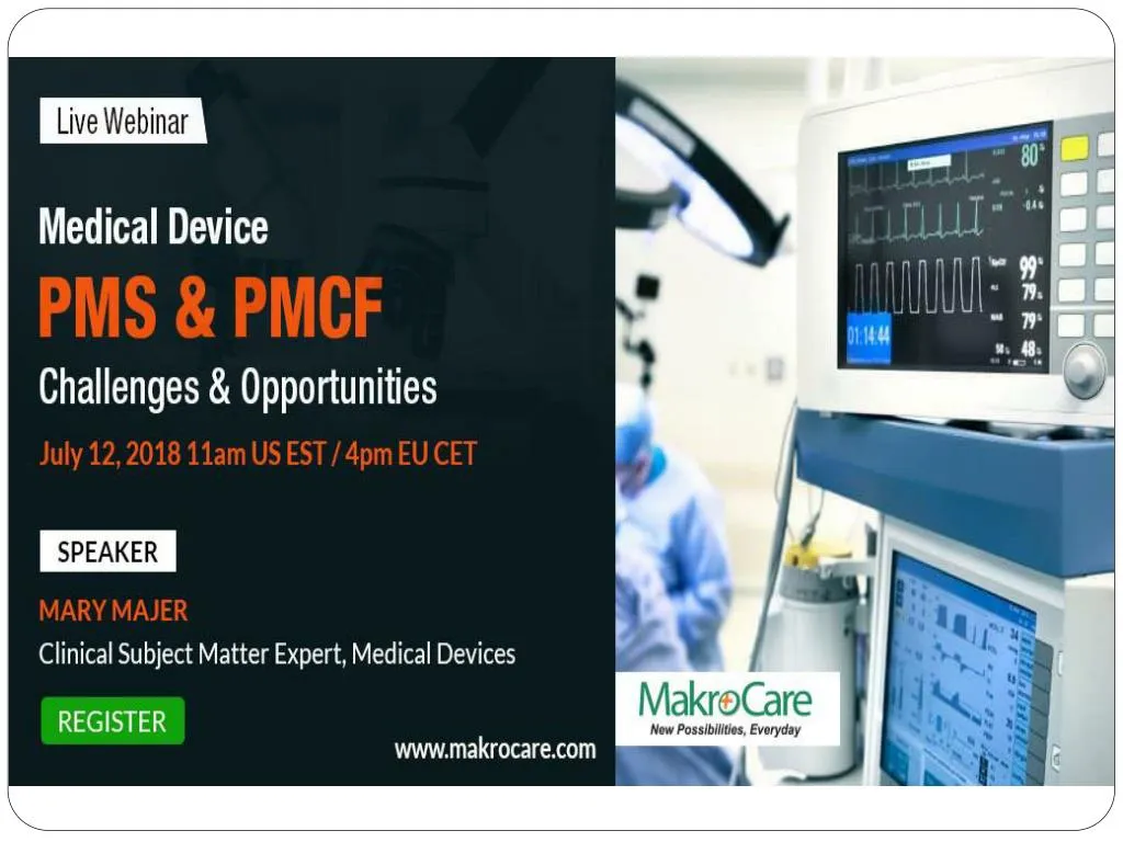 PPT - Webinar on Medical Device PMS & PMCF: Challenges & Opportunities ...