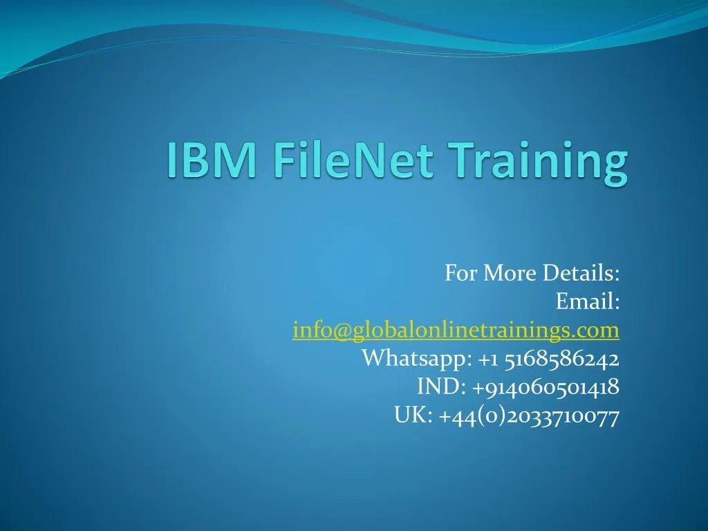 PPT - IBM FileNet Training | IBM FileNet admin and developer Online ... PPT - IBM FileNet Training | IBM FileNet admin and developer Online ...