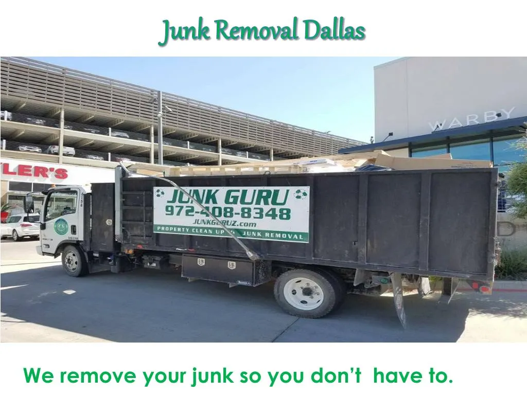 PPT - Junk Removal Dallas: Junk Guru PowerPoint Presentation, free ... PPT - Junk Removal Dallas: Junk Guru PowerPoint Presentation, free ...