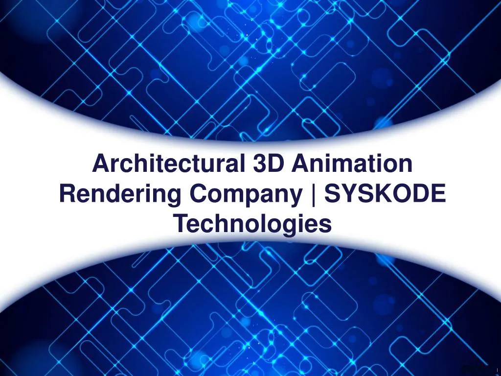 PPT - Architectural 3D Animation Rendering Company | SYSKODE ...