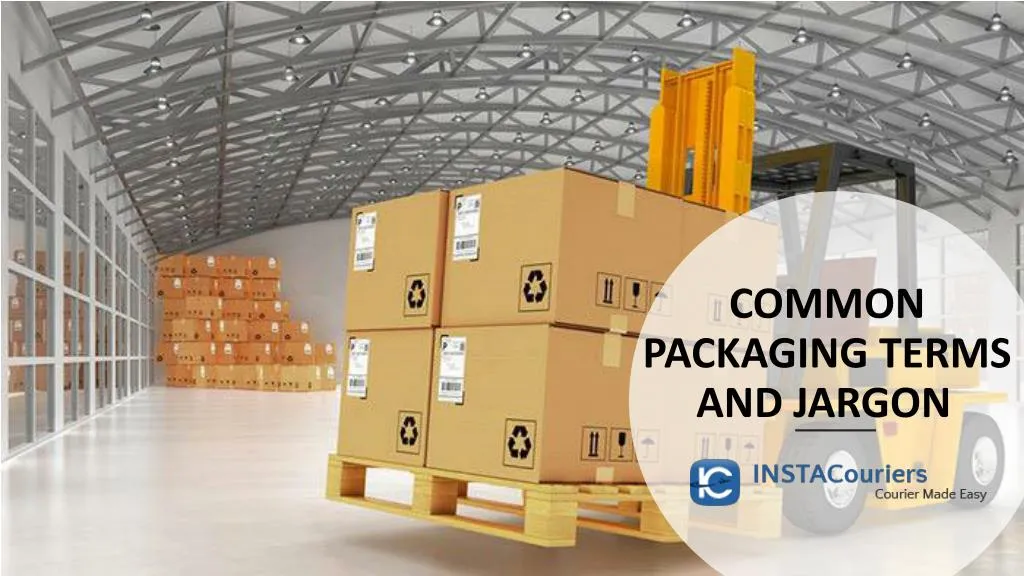 PPT - COMMON PACKAGING TERMS AND JARGON PowerPoint Presentation, free ...