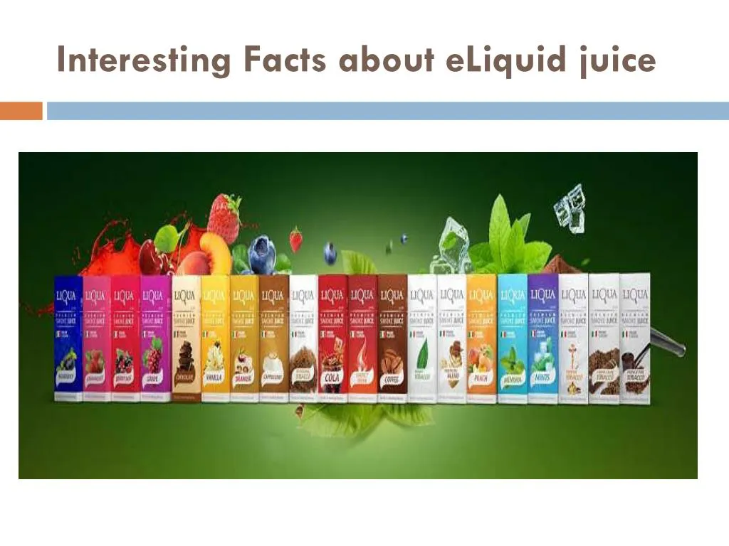 PPT - Interesting Facts about eLiquid juice PowerPoint Presentation ...