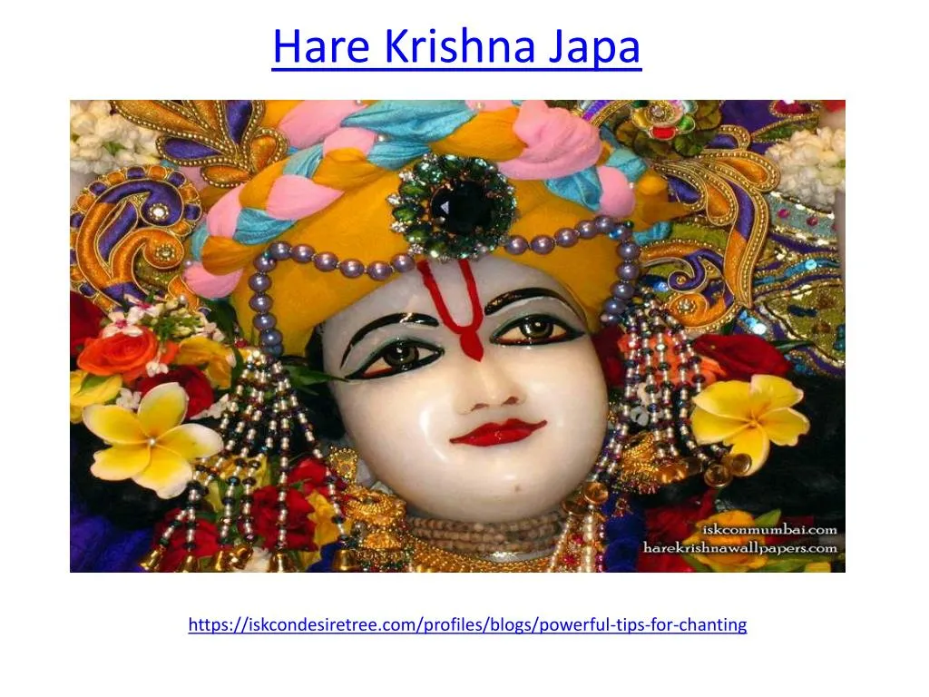 PPT - How to properly chant Hare Krishna Japa PowerPoint Presentation, free download - ID:7926476