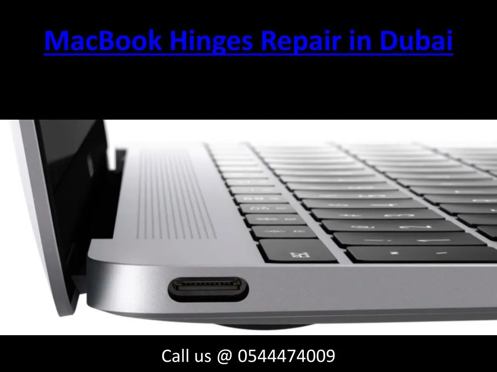 PPT - Call 0544474009 for Inexpensive MacBook Hinges Repair and ...