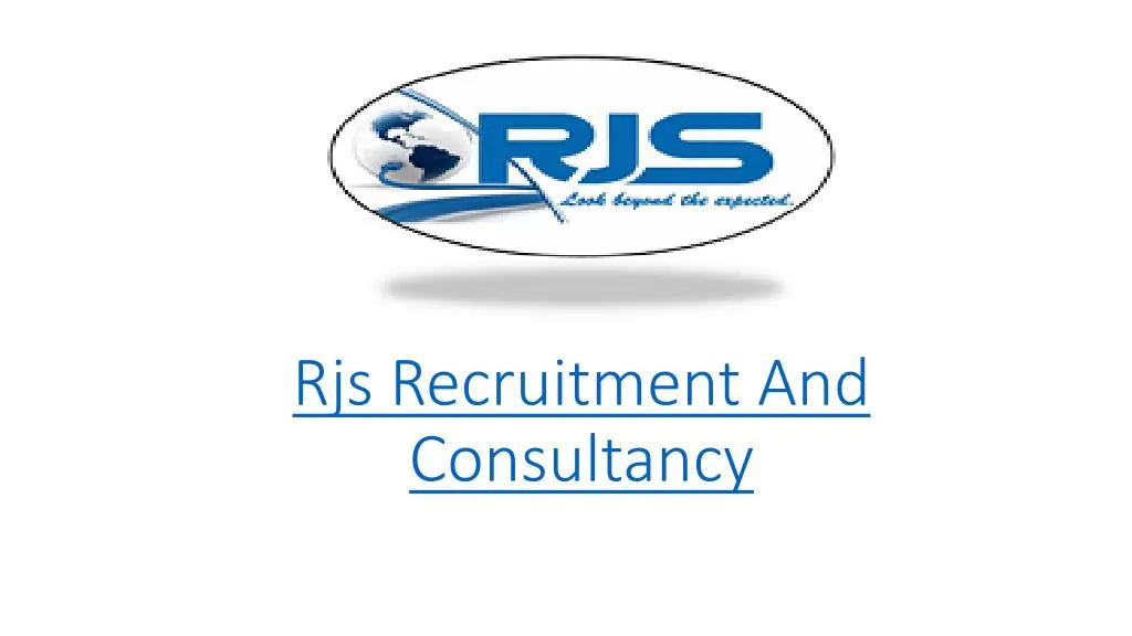 PPT - Rjs recruitment and consultancy PowerPoint Presentation, free ...