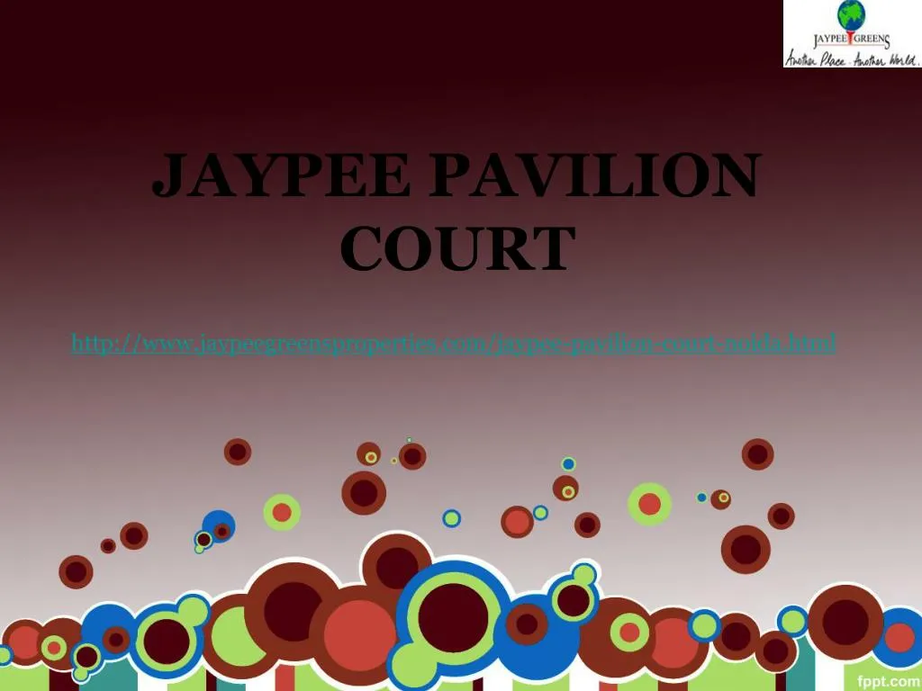 PPT - Jaypee Pavilion Court in Sector 128 Noida PowerPoint Presentation - ID:7929429