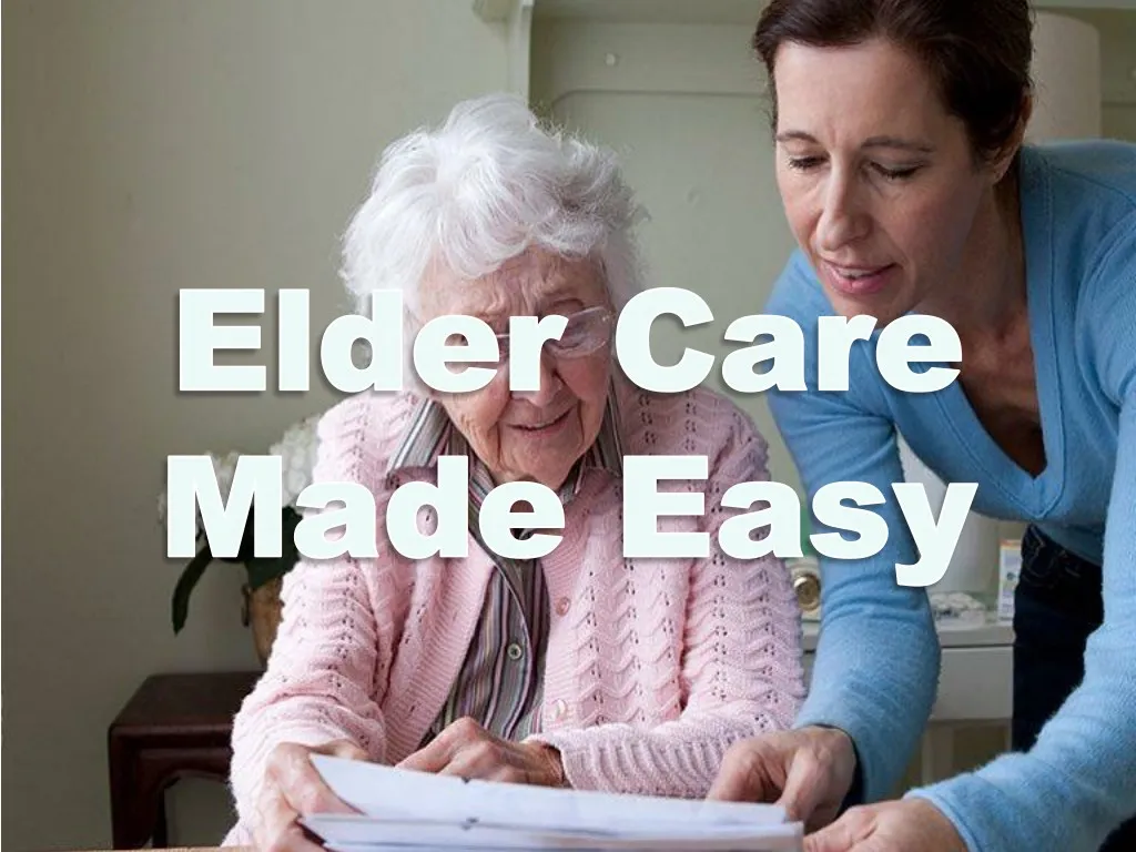 PPT - Elder Care Made Easy PowerPoint Presentation, free download - ID ...